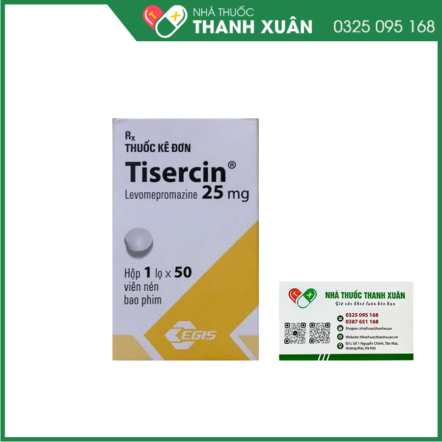 Tisercin 25mg điều trị rối loạn tâm thần kèm theo hưng phấn tâm thần ...